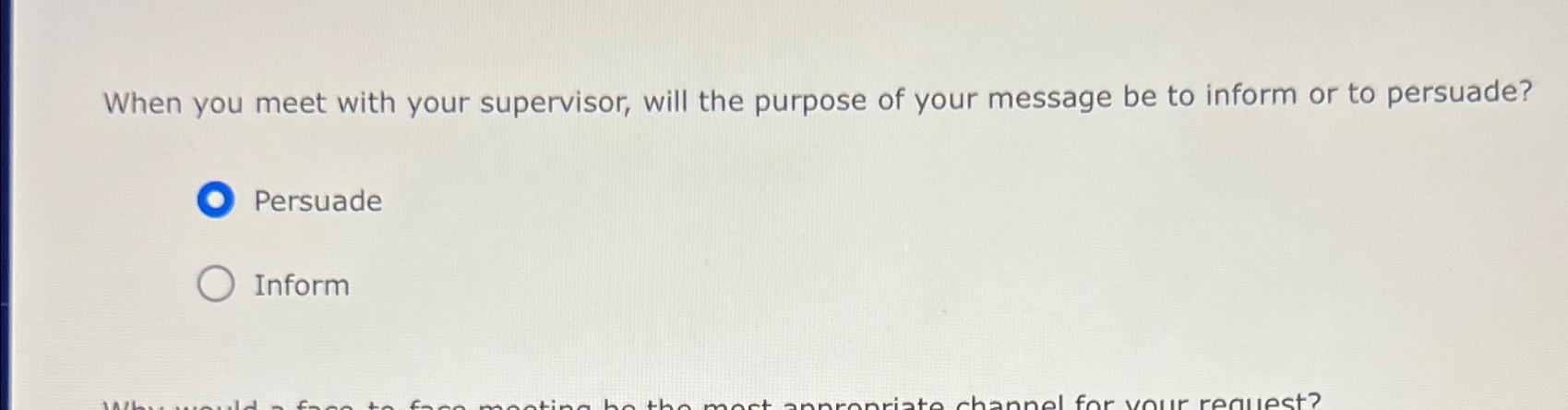 Solved When you meet with your supervisor, will the purpose | Chegg.com