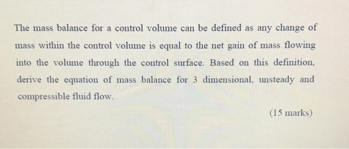 Solved The mass balance for a control volume can be defined | Chegg.com