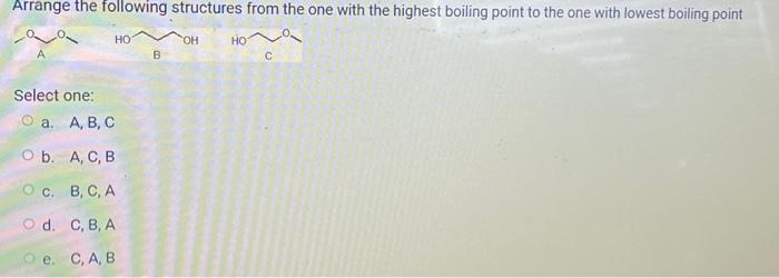 Solved Arrange the following structures from the one with | Chegg.com