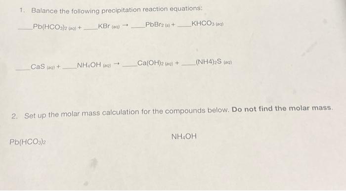 Solved Pb(HCO3)2(aq)+ KBr(aq)→ PbBr2( s)+ KHCO3 (aq) 2. Set | Chegg.com