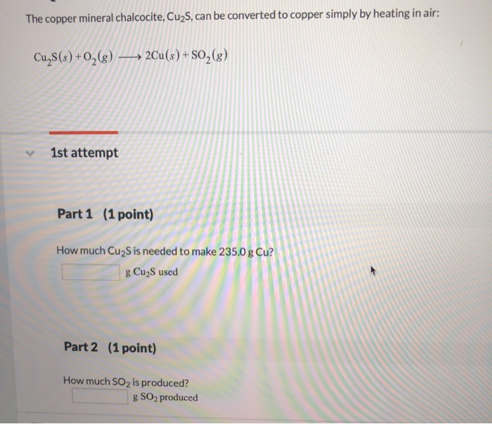 Solved The copper mineral chalcocite, Cu2S, can be converted | Chegg.com