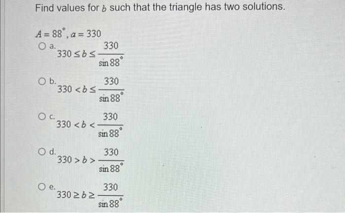 Solved Find values for b such that the triangle has two | Chegg.com