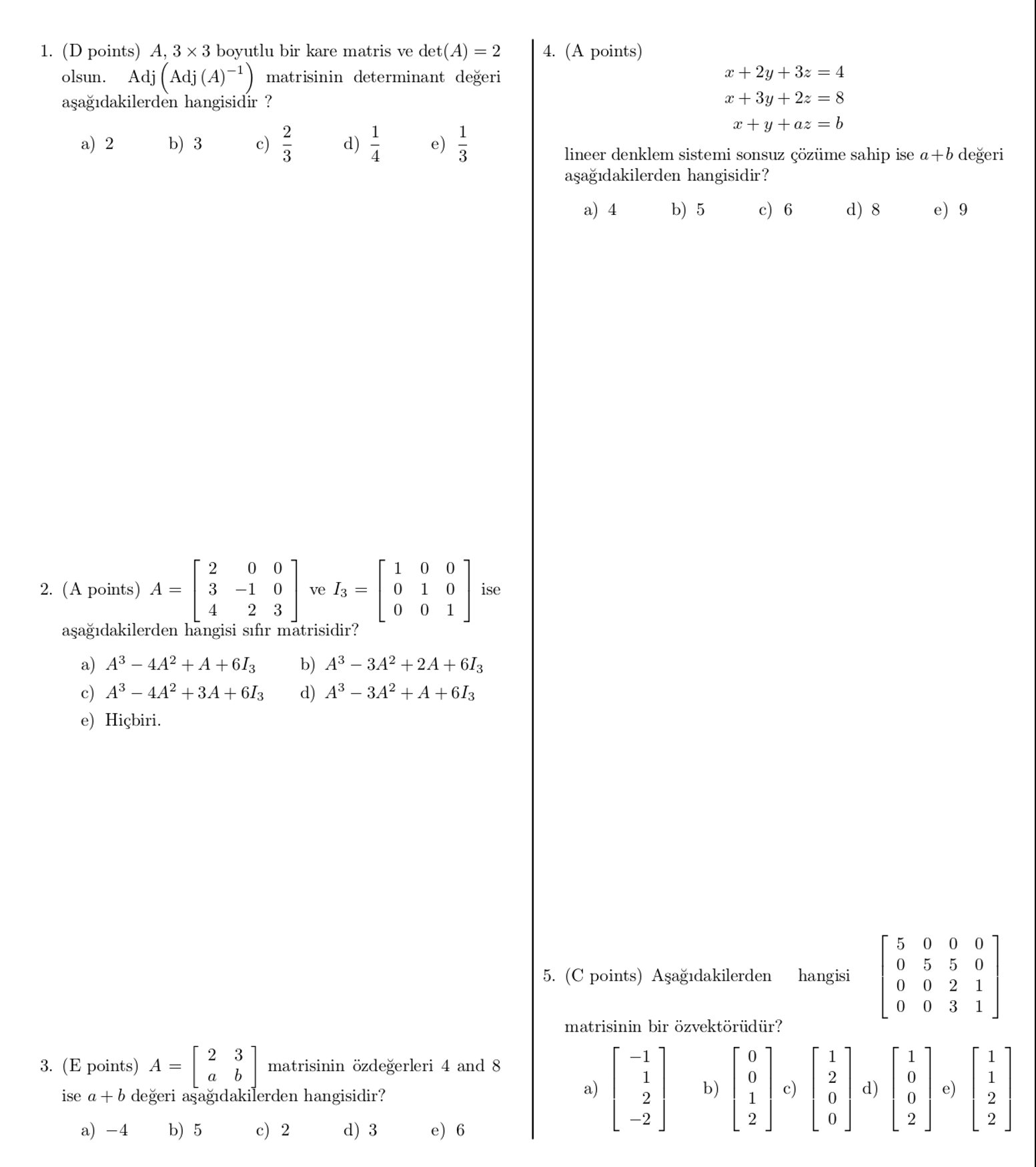 Solved (D points) A,3×3 ﻿boyutlu bir kare matris ve | Chegg.com
