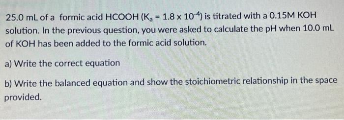 Solved 25.0 mL of a formic acid HCOOH(Ka=1.8×10−4) is | Chegg.com
