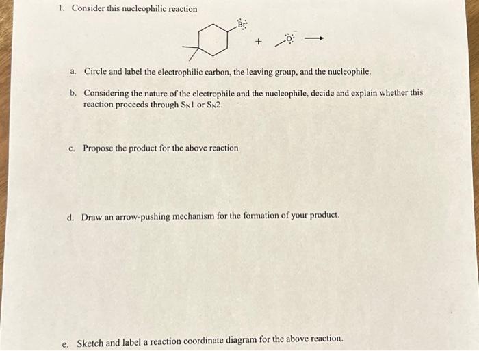 Solved 1. Consider this nucleophilic reaction a. Circle and | Chegg.com