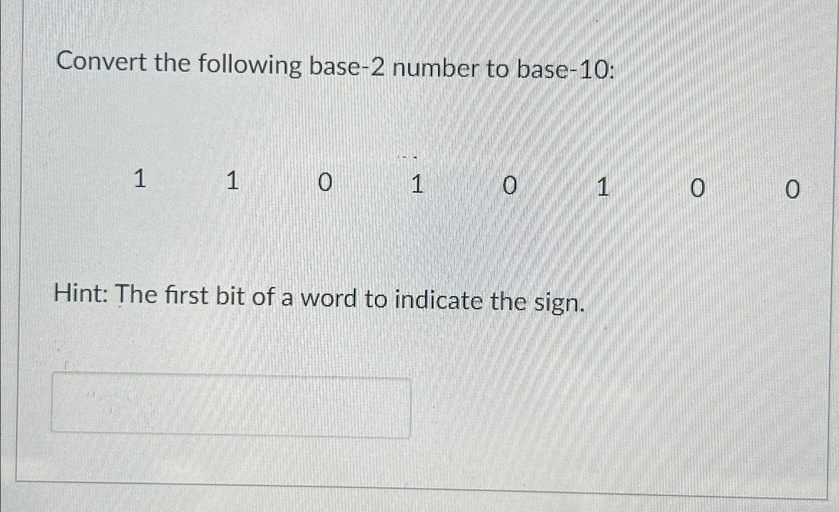 Solved Convert the following base-2 ﻿number to | Chegg.com