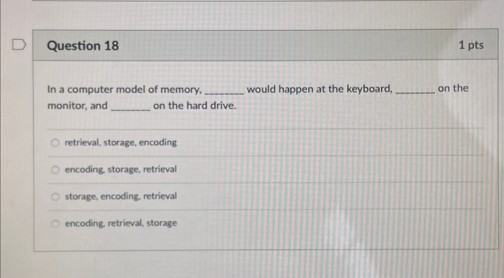 Solved Question 181ptsIn a computer model of memory, would | Chegg.com