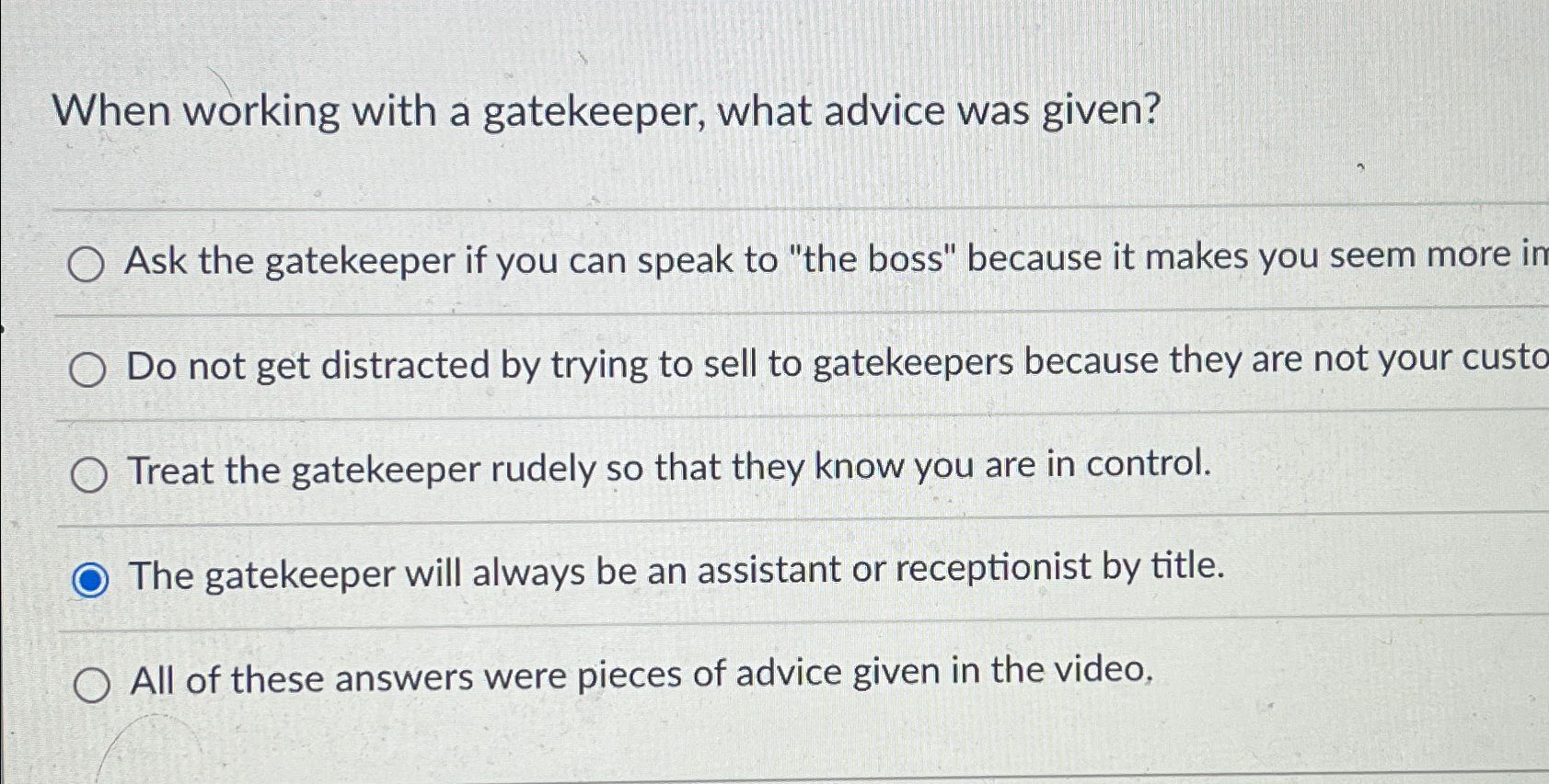 Solved When working with a gatekeeper, what advice was | Chegg.com