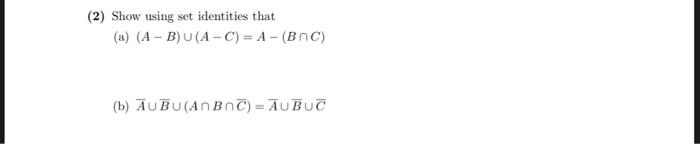 Solved (2) Show using set identities that (a) | Chegg.com
