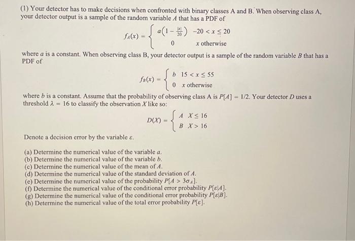 Solved (1) Your detector has to make decisions when | Chegg.com