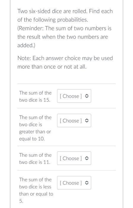 Solved Two six-sided dice are rolled. Find each of the | Chegg.com