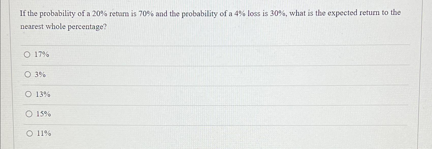 Solved If the probability of a 20% ﻿return is 70% ﻿and the | Chegg.com