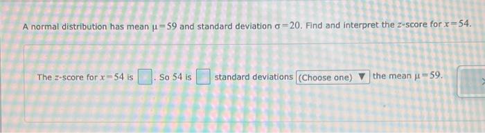 A Normal Distribution Has Mean U 59 And Standard