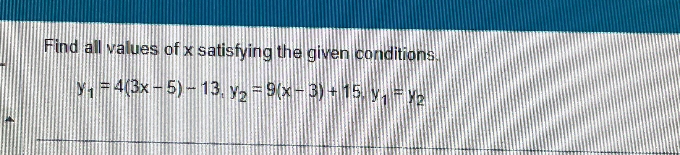 Solved Find all values of x ﻿satisfying the given | Chegg.com