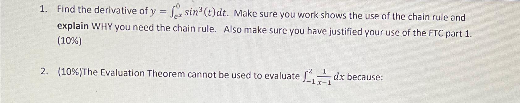 Solved Find the derivative of y=∫ex0sin3(t)dt. ﻿Make sure | Chegg.com