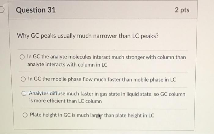 Solved > Question 31 2 pts Why GC peaks usually much | Chegg.com