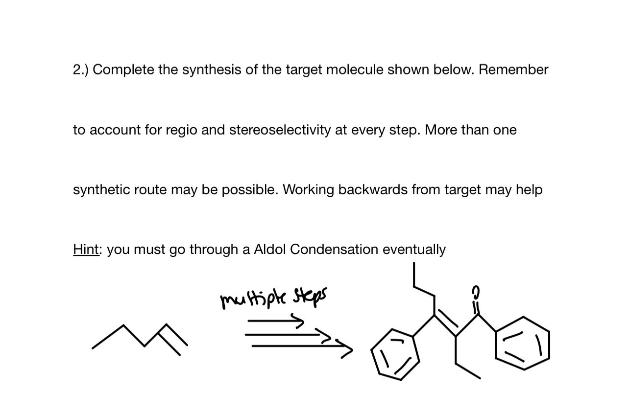 Solved 2.) ﻿Complete the synthesis of the target molecule | Chegg.com