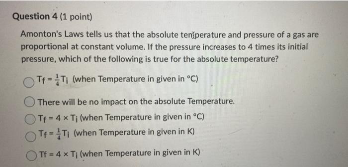 Solved Question 4 (1 point) Amonton's Laws tells us that the | Chegg.com
