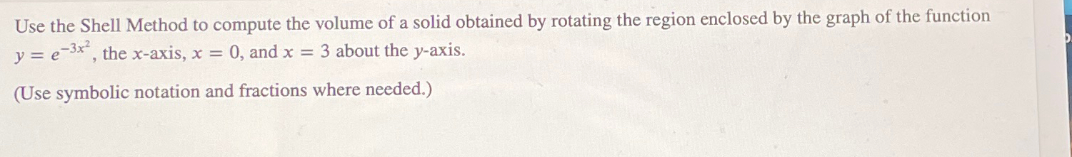 Solved Use the Shell Method to compute the volume of a solid | Chegg.com