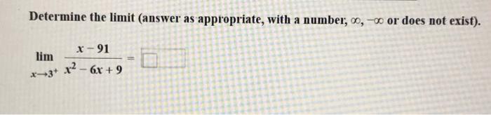 Solved Determine the limit (answer as appropriate with a | Chegg.com