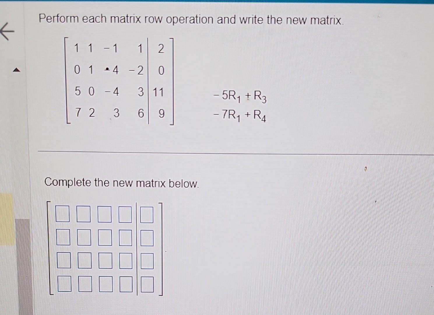 Solved Perform each matrix row operation and write the new | Chegg.com