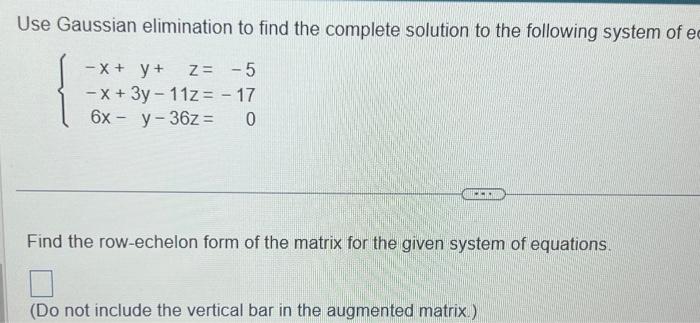 Solved Use Gaussian elimination to find the complete | Chegg.com