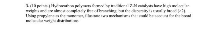 Solved 3. ( 10 points.) Hydrocarbon polymers formed by | Chegg.com