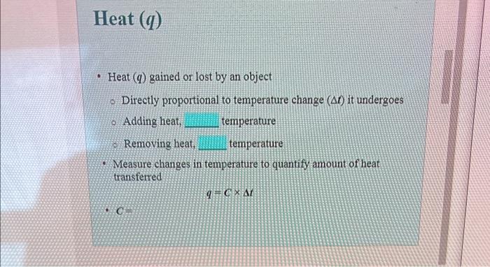 Solved - Heat (q) gained or lost by an object - Directly | Chegg.com