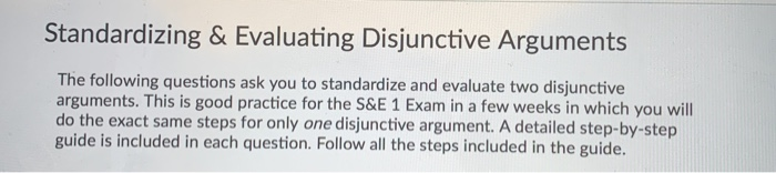 Standardizing & Evaluating Disjunctive Arguments The | Chegg.com