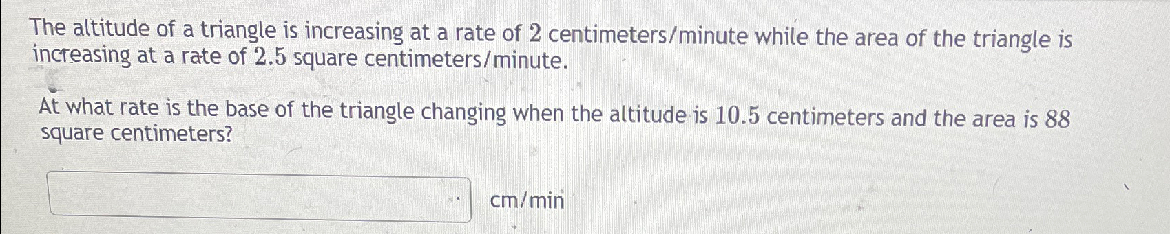 Solved The altitude of a triangle is increasing at a rate of | Chegg.com
