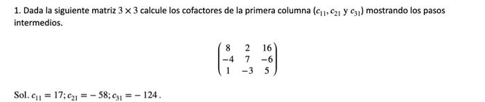 Solved 1. Dada la siguiente matriz 3×3 calcule los | Chegg.com