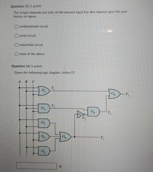 Solved Question 15 (1 point) The output depends not only on | Chegg.com