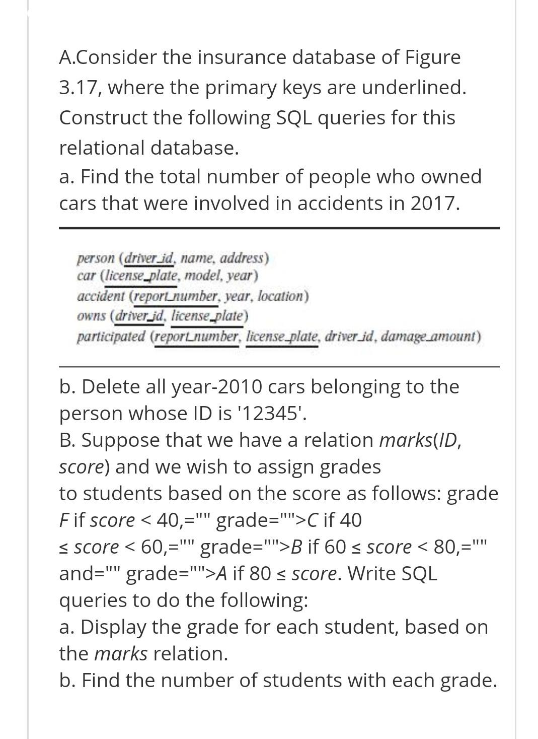 Solved A Consider The Insurance Database Of Figure 3 17 w