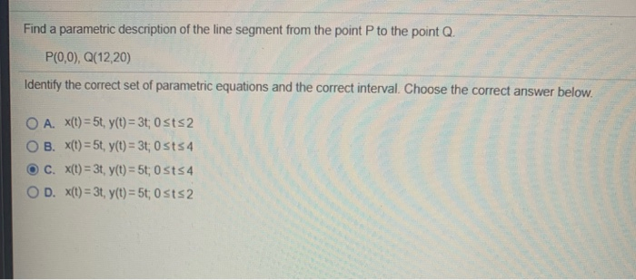 Solved Find a parametric description of the line segment | Chegg.com