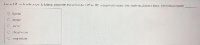 Solved Element reacts with oxygen to form an oxide with the | Chegg.com