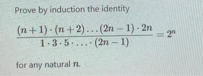 Solved Prove by induction the identity (n+1) · (n + 2)... | Chegg.com