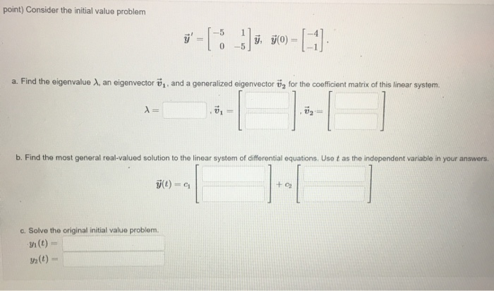Solved point) Consider the initial value problem - -5 - 0 1 | Chegg.com