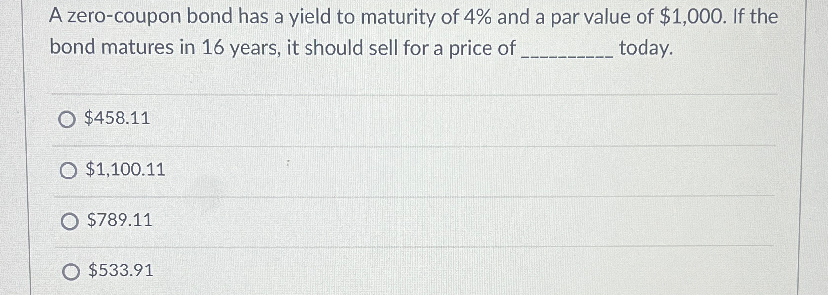 Solved A zero-coupon bond has a yield to maturity of 4% ﻿and | Chegg.com