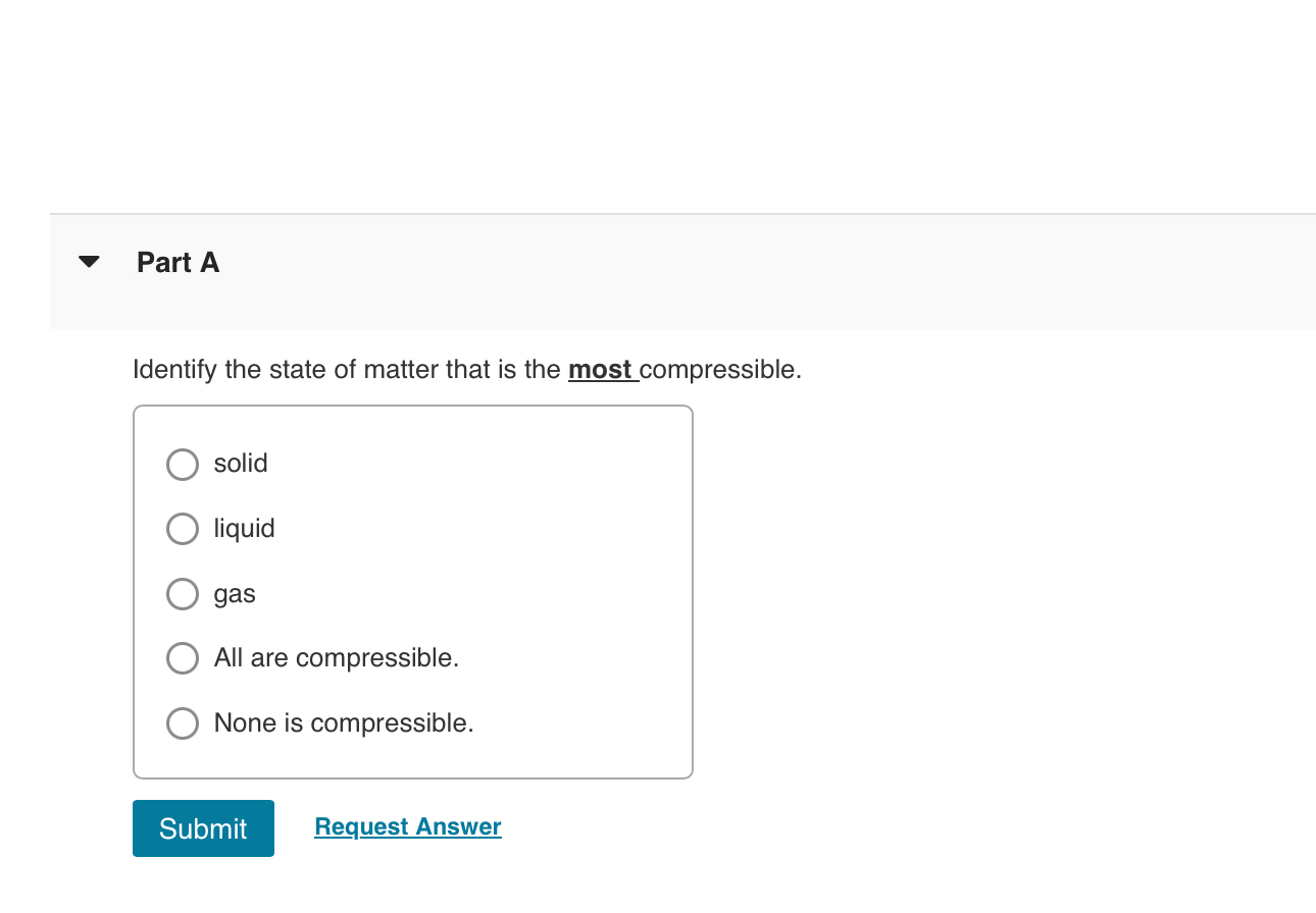 Solved Part AIdentify the state of matter that is the most | Chegg.com
