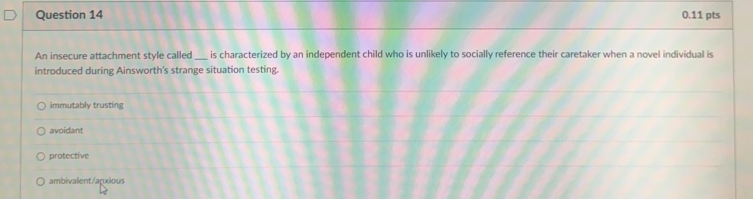 Solved Question 140.11 ﻿ptsAn insecure attachment style | Chegg.com