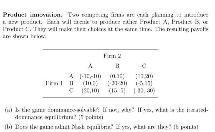 Solved Product innovation. Two competing firms are each | Chegg.com