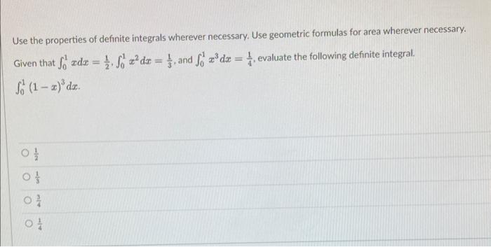 Solved Use the properties of definite integrals wherever | Chegg.com