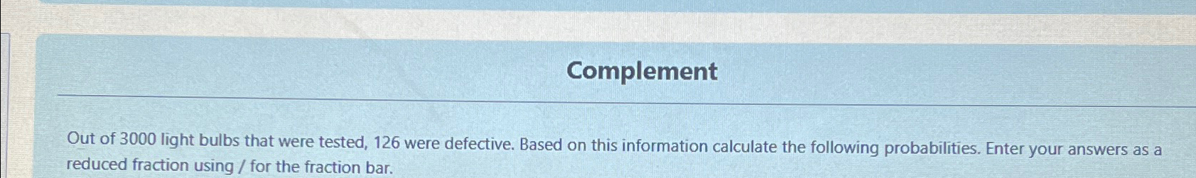Solved ComplementOut of 3000 ﻿light bulbs that were tested, | Chegg.com