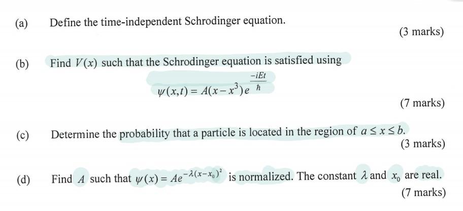 Solved (a) Define the time-independent Schrodinger equation. | Chegg.com