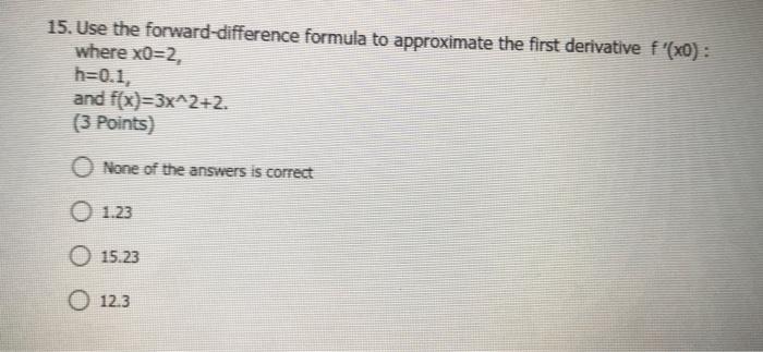 15. Use the forward-difference formula to approximate | Chegg.com