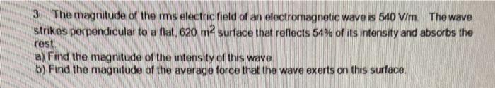 Solved 3 The magnitude of the rms electric field of an | Chegg.com