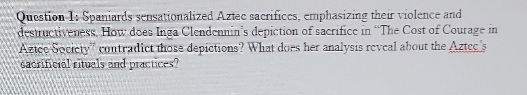 Question 1: Spaniards sensationalized Aztec | Chegg.com