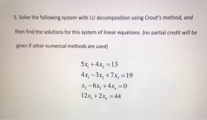 Solved 5. Solve the following system with LU decomposition | Chegg.com