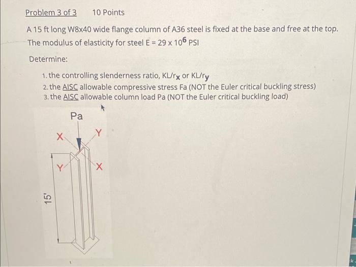 Solved Problem 3 of 3 10 Points A 15 ft long W8x40 wide | Chegg.com