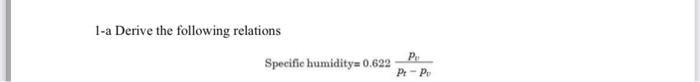 Solved 1-a Derive the following relations Specific humidity= | Chegg.com